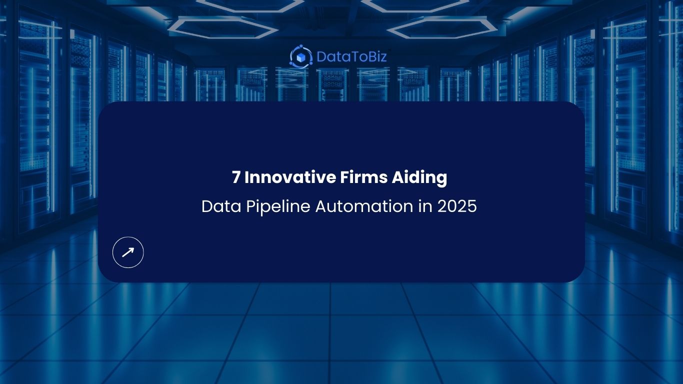 7 Innovative Firms Aiding Data Pipeline Automation in 2025